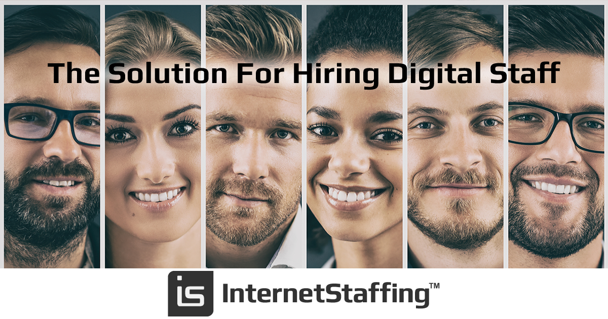 Internet Staffing - The Solution To Hiring Digital Staff - Internet ...